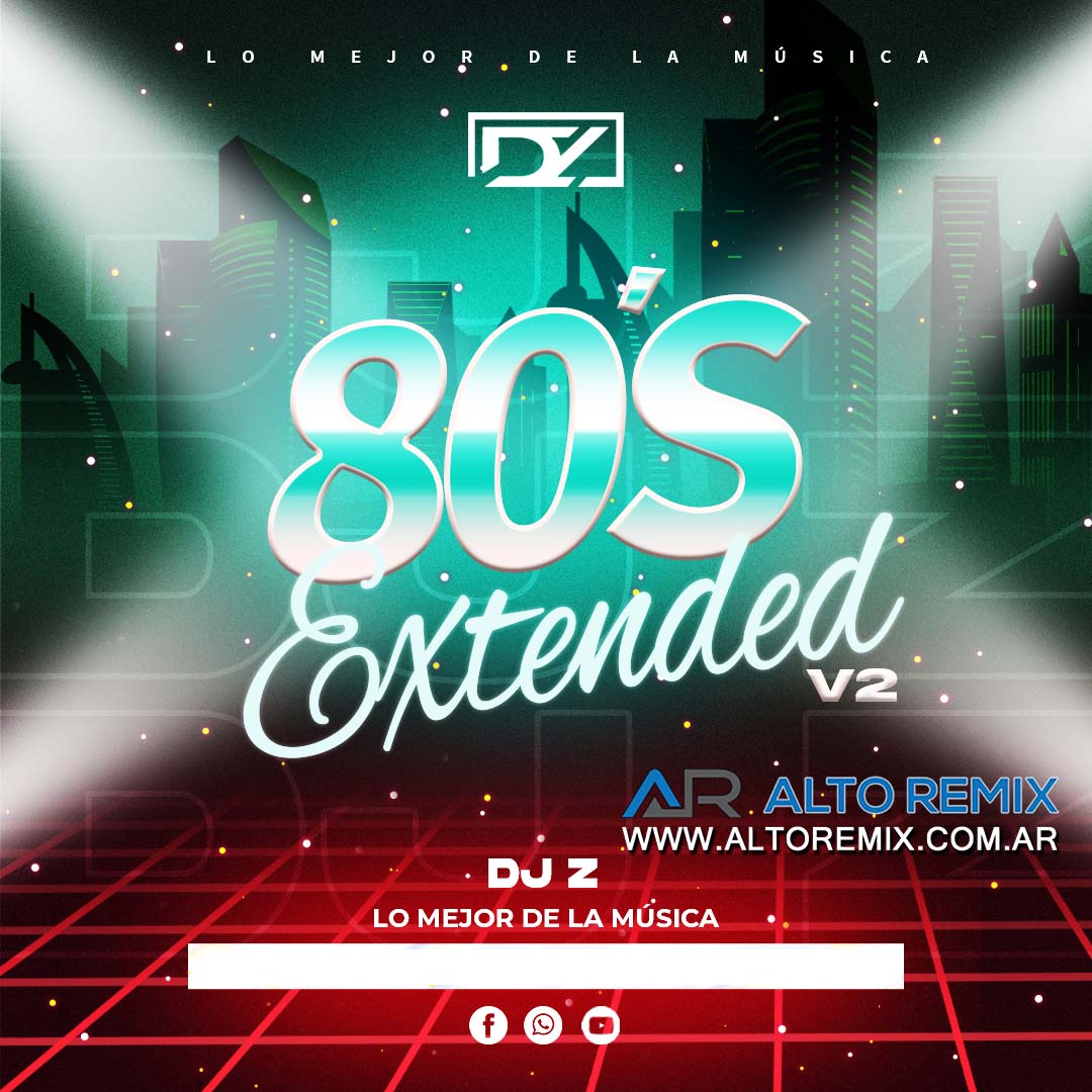 Pack 80s Extended V2 - By Dj Z - Descarga Directa - ALTOREMIX ...